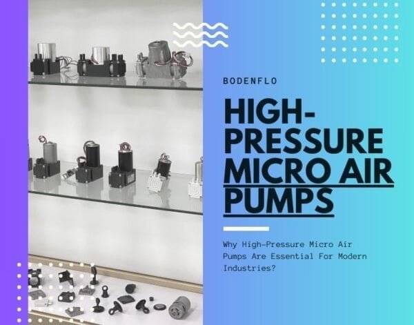 Why High-Pressure Micro Air Pumps Are Essential for Modern Industries?